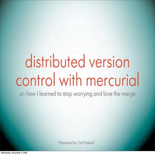 Mercurial Dvcs Presentation To Devjam 1142009 Ppt
