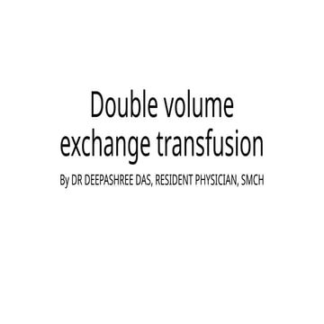 Double volume exchange transfusion- neonates | PPTX