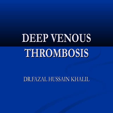 Dvt Deep Venous Thrombosis | PPT