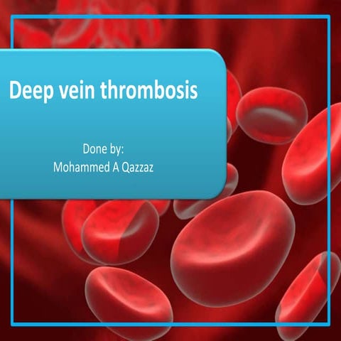 DVT.. Deep vein thrombosis. | PPTX