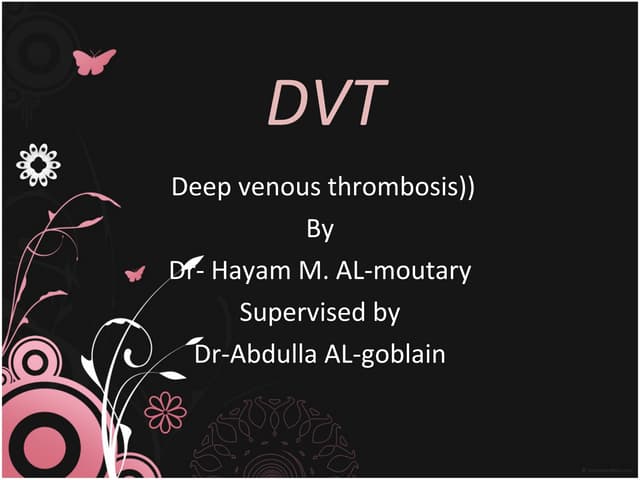 DEEP VEIN THROMBOSIS | PPTX