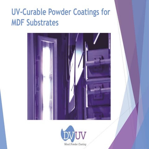UV Curable Powder Coatings for MDF Substrates | PPT