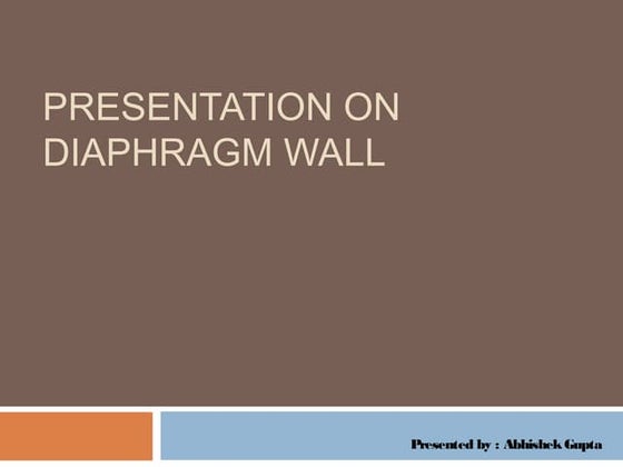 Diaphragm wall: Construction and Design | PPT