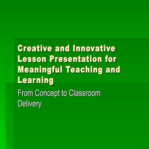 Creative and Innovative Lesson Presentation for Meaningful Teaching and ...
