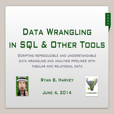 Data Wrangling in SQL & Other Tools :: Data Wranglers DC :: June 4 ...