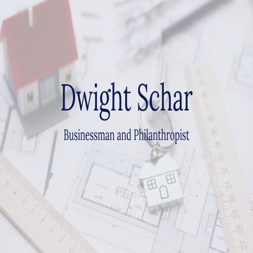 About Dwight Schar - Businessman and Philanthropist | PPT