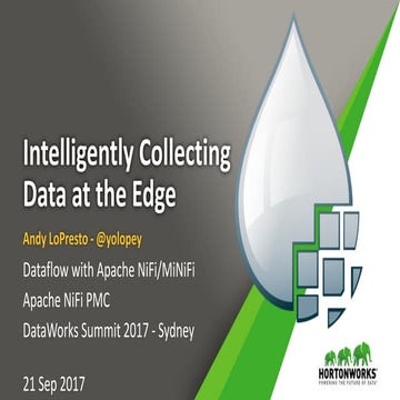 Intelligently Collecting Data At The Edge Intro To Apache Minifi Ppt