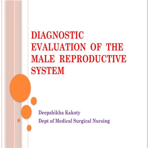 Diagnostic evaluation of Male Reproductive System | PPTX