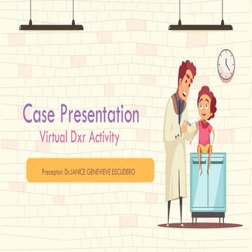 PEDIATRICS PRESENTATION DXR CASE GROUP 2.pptx