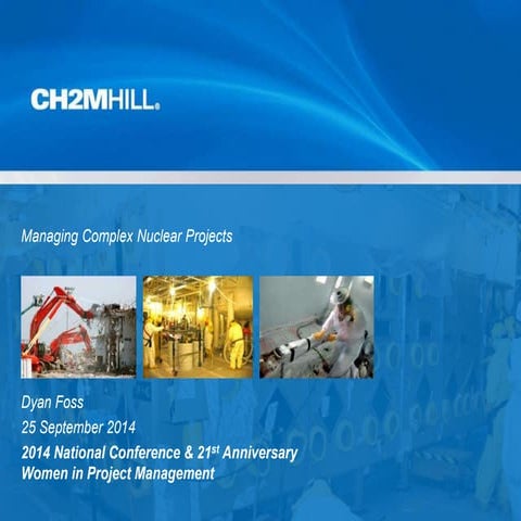 Managing complex nuclear projects: Dyan Foss | PPTX | Business ...