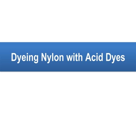 Dyeing of nylon with different acid dye. | PPTX