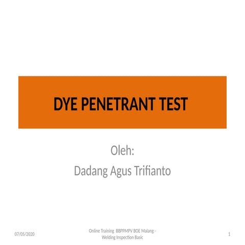 DYE PENETRANT TEST FOR WELDING INSPECTION | PPTX