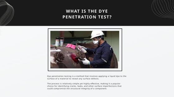 Presentation on Dye Penetrant Testing | PPTX