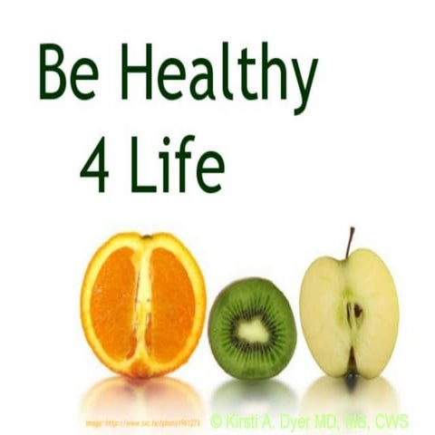 Be Healthy 4 Life | PPT