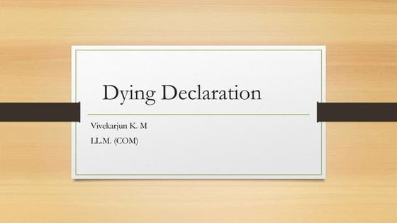 Dying declaration ppt siddharth singh | PPTX