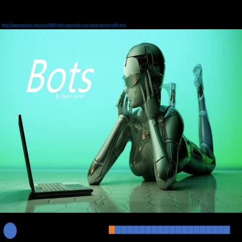 IT101 Bots Presentation by Dylan Jones | PPTX