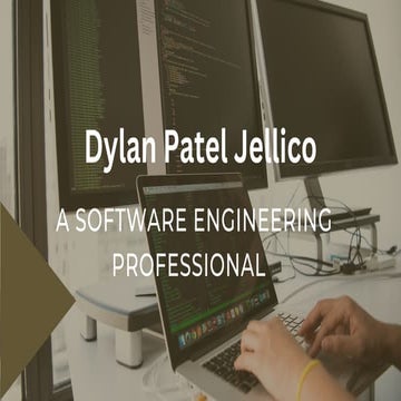 Dylan Patel Jellico - A Software Engineering Professional | PPT