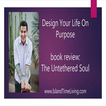 Quotes from The Untethered Soul, by Michael Singer | PPTX