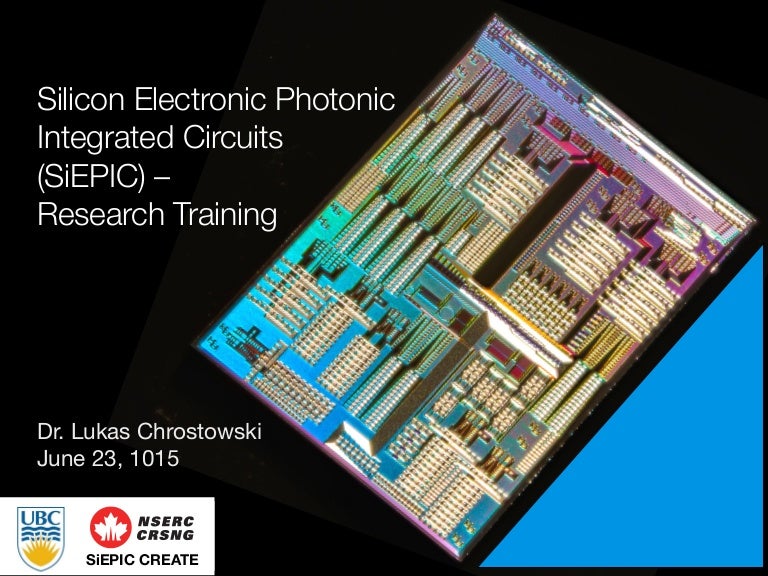 Silicon Electronic Photonic Integrated Circuits (SiEPIC) – Researc…