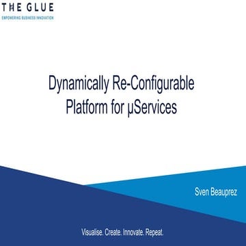 Dynamically Re-Configurable Platform for Microservices | PPTX