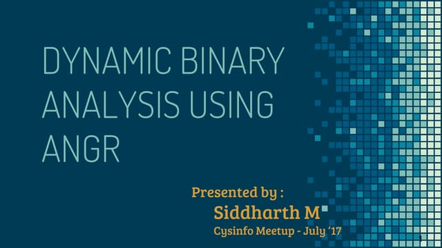 Dynamic Binary Analysis Using Angr Siddharth Muralee Ppt 2946