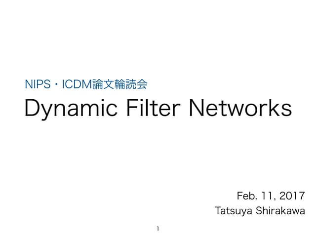Dynamic Filter Networks Ppt