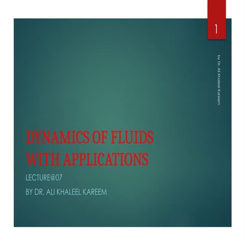 Dynamic Fluids with Applications@lecture@07.pptx