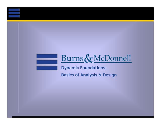 Dynamic analysis and structural design of turbine generator foundations ...