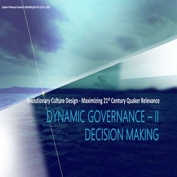 Dynamic governance II: Decision Making & Evolutionary Culture-building ...