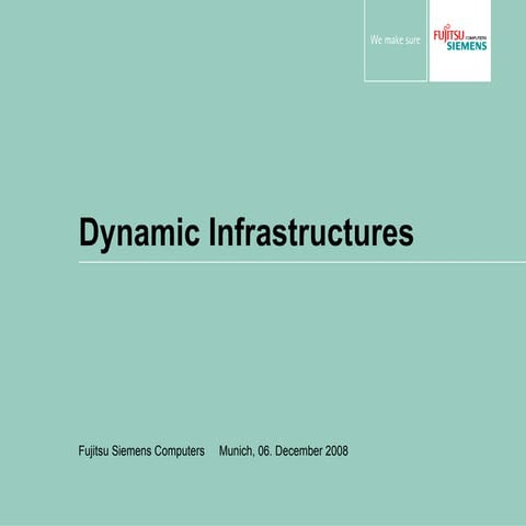 "Dynamic Infrastructures" by Fujitsu Siemens Computers | PPT