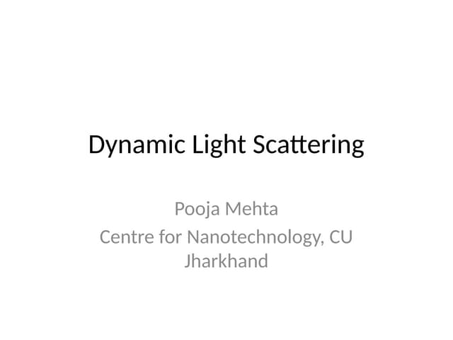 Dynamic Light Scattering | PPTX
