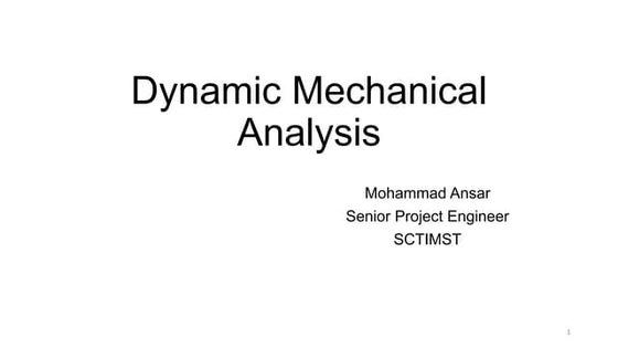 Dynamic Mechanical Analyzer | PPTX | Physics | Science