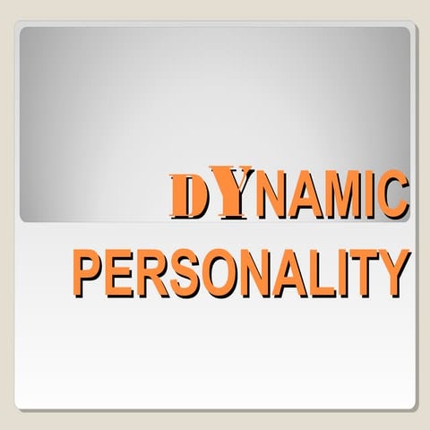 Dynamic personality development | PPT