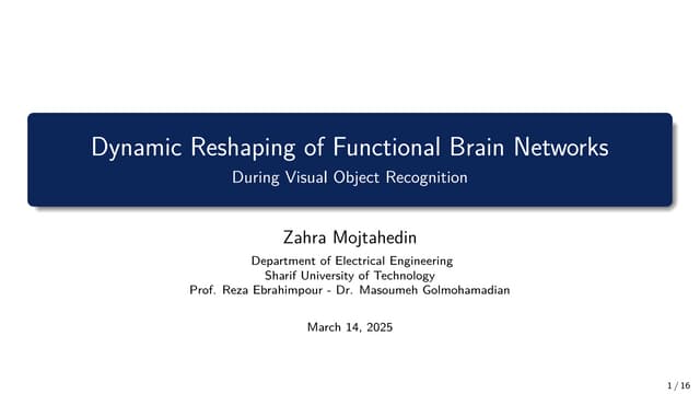 Dynamic Reshaping Of Functional Brain Networks During Visual Object Recognition Ppt