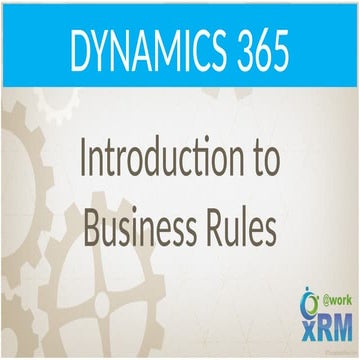 Dynamics 365 Business Rules Dynamics Dynamics | PPTX