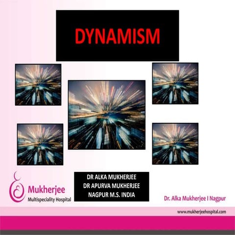 Dynamism by dr alka mukherjee & dr apurva mukherjee nagpur m.s. india ...
