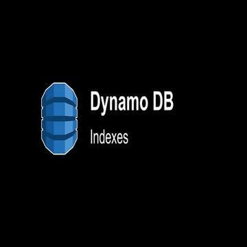 Dynamo DB Indexes | PDF | Databases | Computer Software and Applications