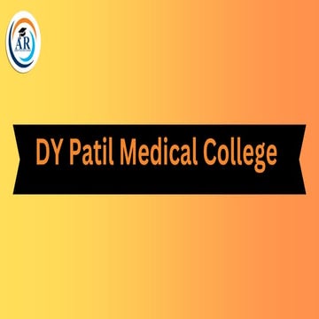 DY Patil Medical College, Pune: A Hub of Medical Excellence | PPTX