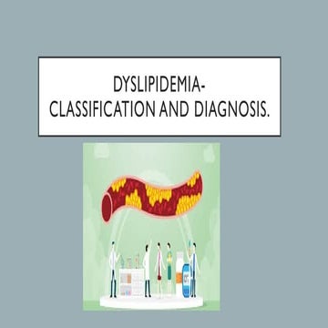 dyslipidemia classification and diagnostics | PPTX
