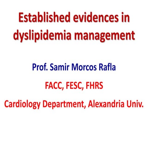 Dyslipidemia managment samir rafla2 | PPTX