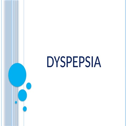 Dyspepsia - The Diagnosis and Management | PPTX