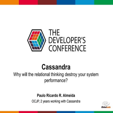 Cassandra: why will the relational thinking destroy your system performance? | PPT