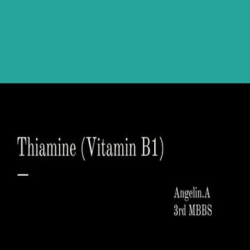 Thiamine-Biologic action, Requirements, Dietary sources, Deficiency ...