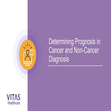 Determining Prognosis in Cancer and Non-Cancer Diagnosis | PPT