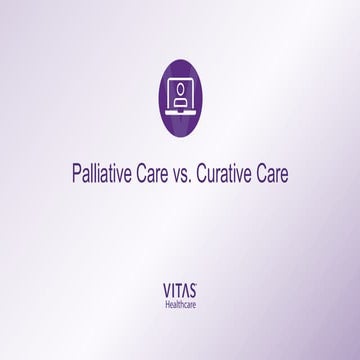 Palliative Care vs. Curative Care | Webinar for Healthcare ...