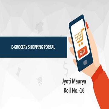 E-Grocery Shopping Portal | PPTX