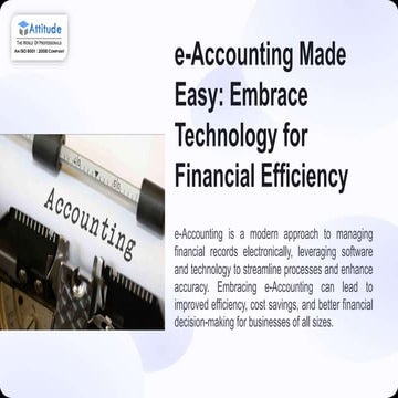 e-Accounting-Made-Easy-Embrace-Technology-for-Financial-Efficiency. | PPTX
