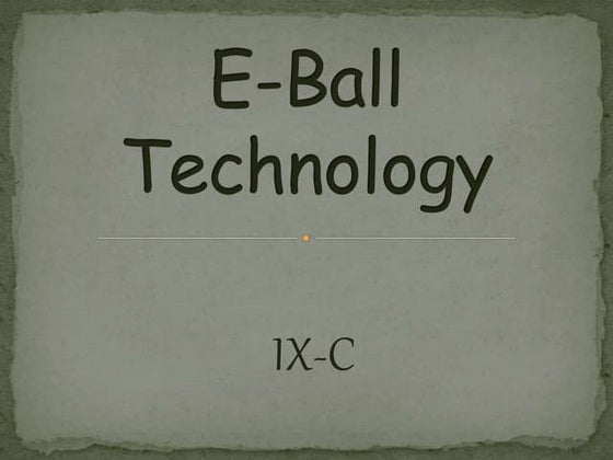 E ball technology | PPTX