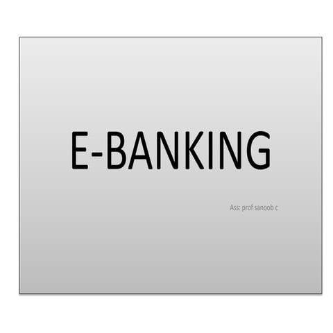 E banking | PPTX