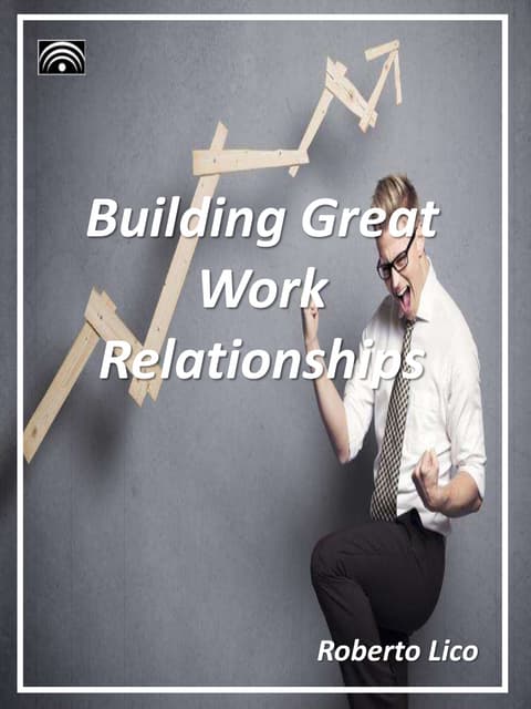 How to develop a positive work relationship | PPT